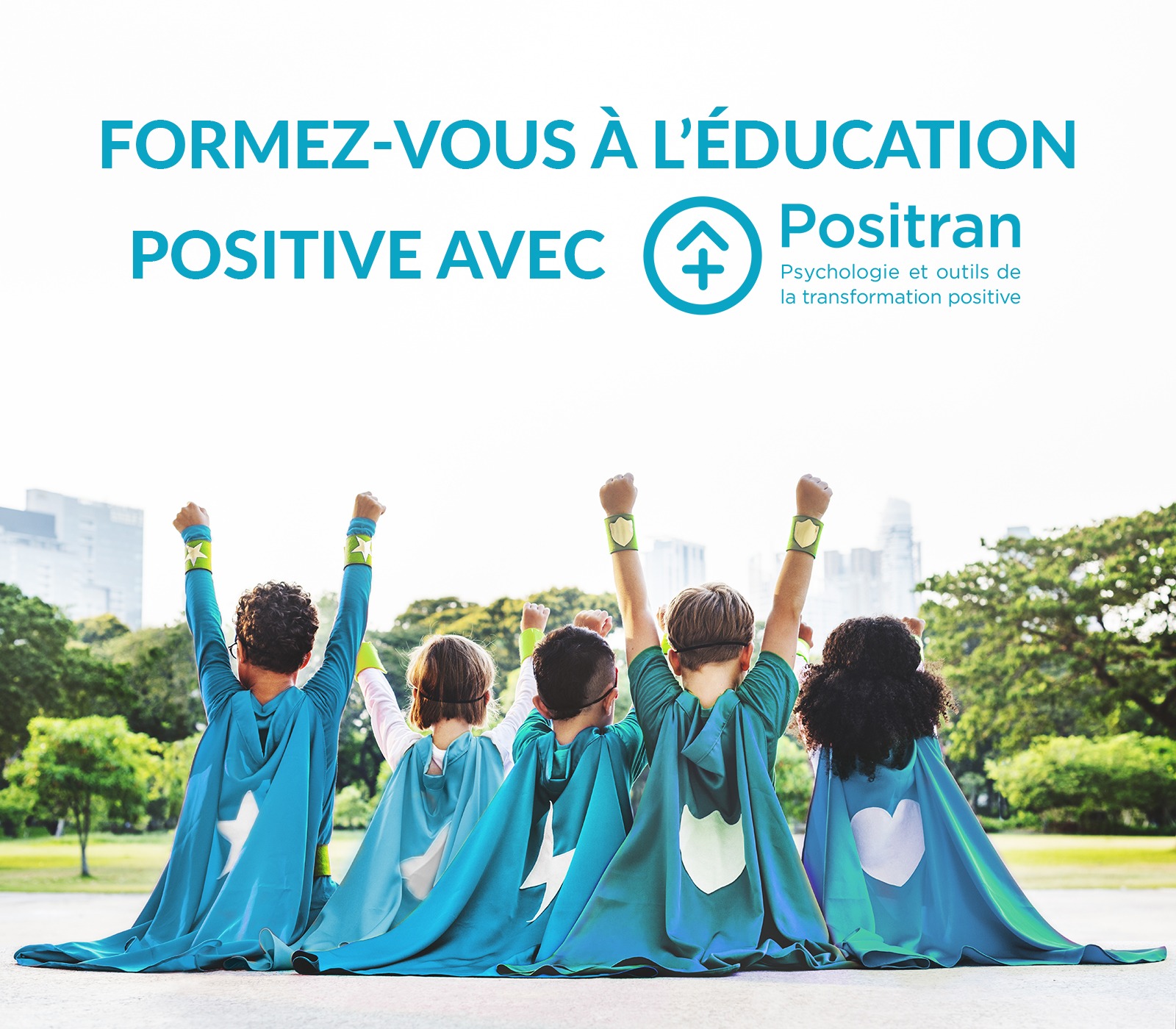 Formez-vous à l'éducation positive avec Positran